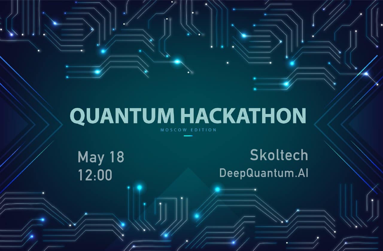 Moscow Quantum Hackathon (MSU + Skoltech) – www.DeepQuantum.AI